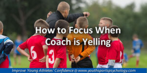 Confused by Coach Yelling | Youth Sports Psychology